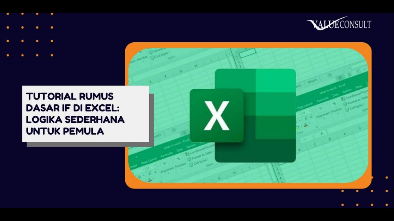 Tutorial Rumus Dasar IF di Excel: Logika Sederhana untuk Pemula - YouTube