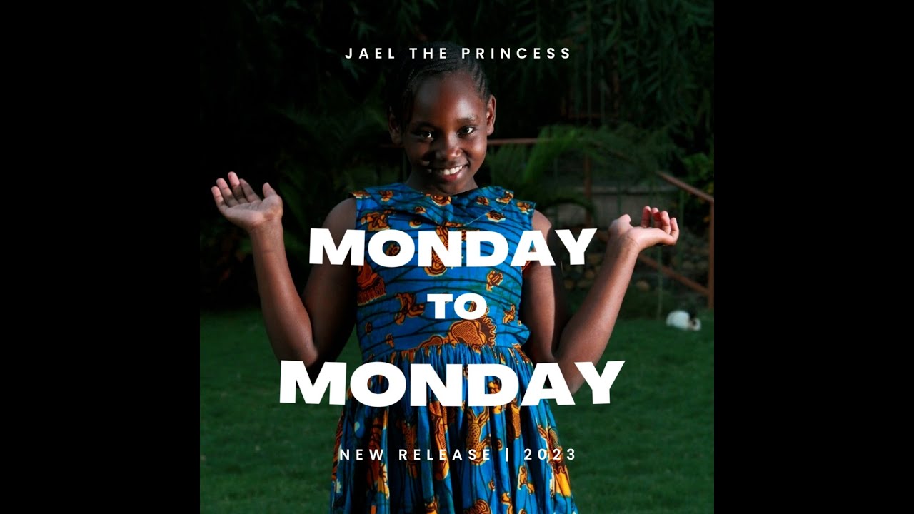 JAEL THE PRINCESS - MONDAY TO MONDAY (Official Audio) - YouTube