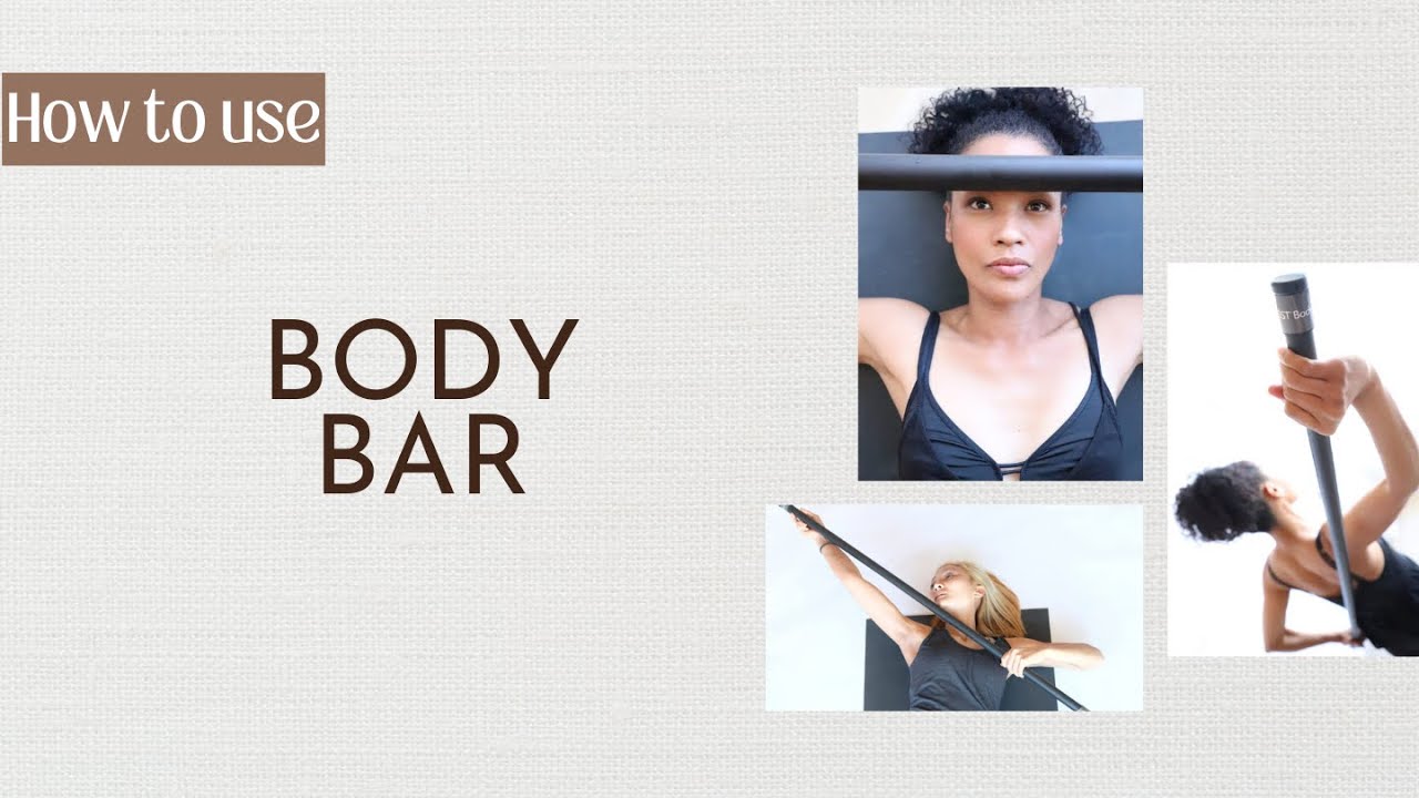 How to Use your GST Body Equipment: Body Bar - YouTube