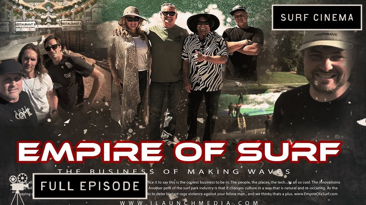 Empire of Surf: How Surf Parks Are Changing Everything 🌊 | FULL EPISODE ...