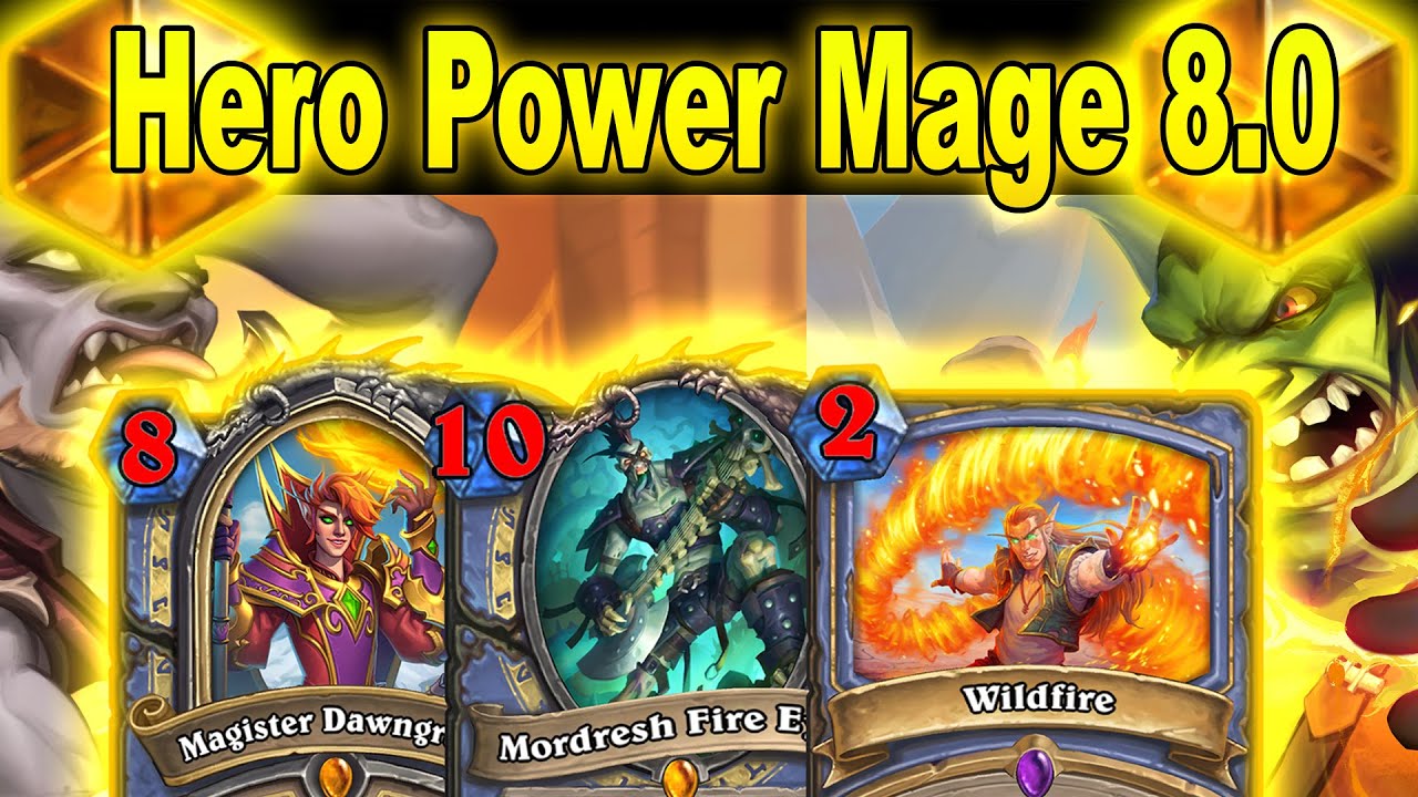 Hero Power Mage 8.0 Is Finally Here After The Latest Patch At March of ...
