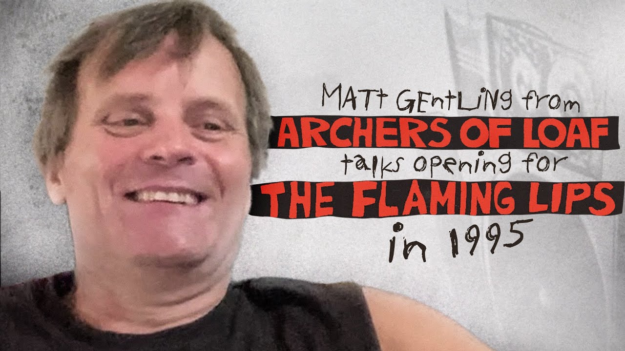 Archers Of Loaf's Matt Gentling on opening for Flaming Lips in 1995 ...
