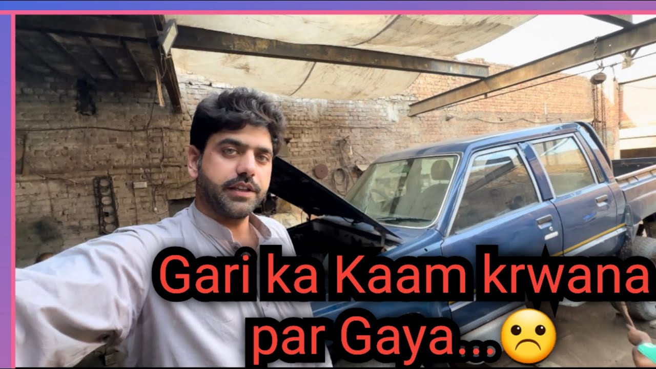 Gari ka kaam krwana par gya..[VLog]@umar_sajjad - YouTube