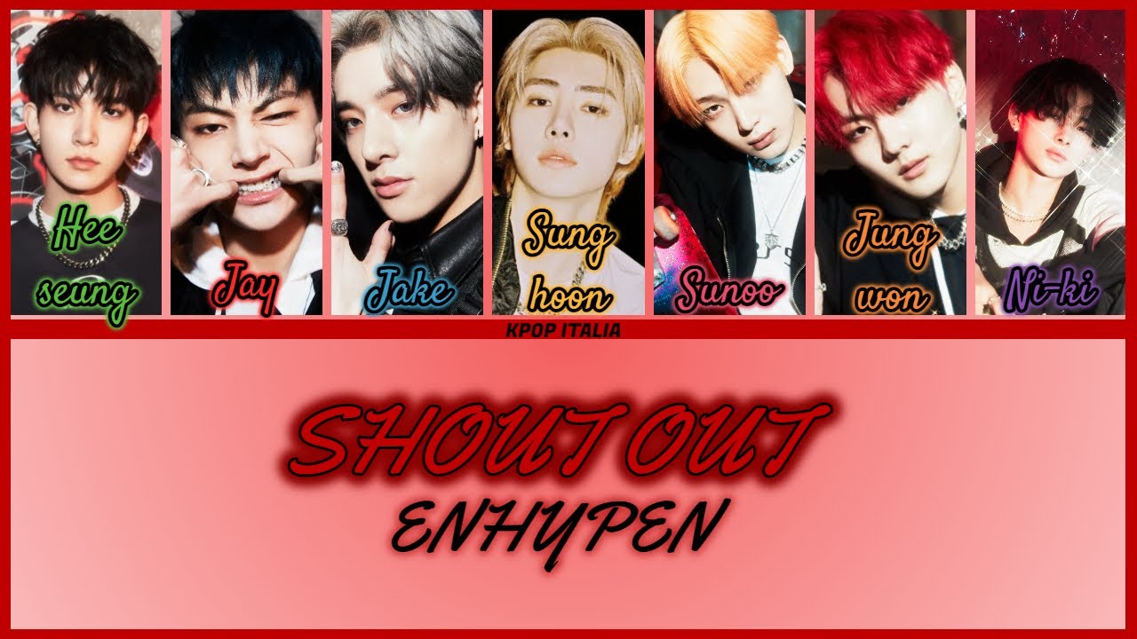 ENHYPEN - SHOUT OUT [Color Coded/Sub Ita] - YouTube