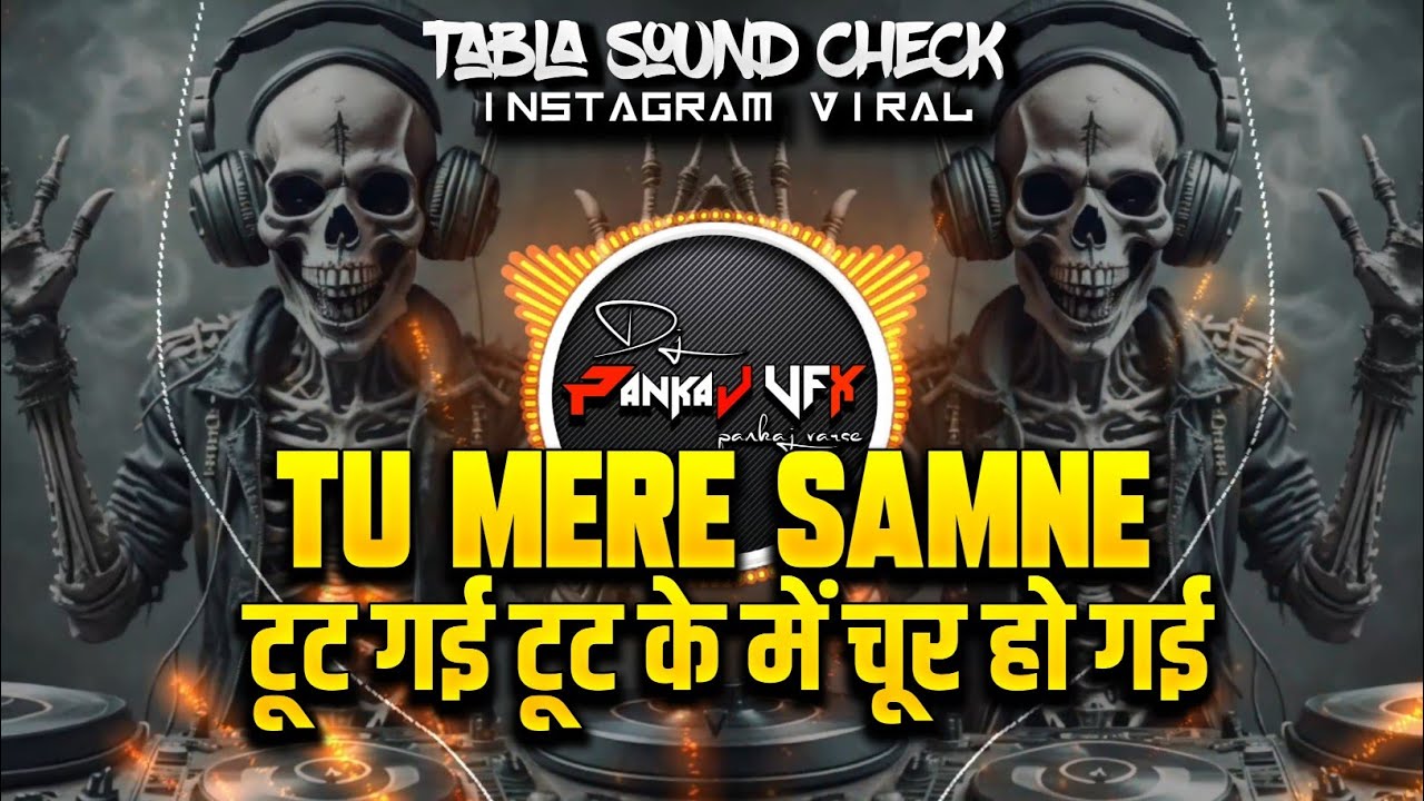 Tu Mere Samne | टूट गई टूट के में चूर हो गई | Tabla Mix Sound Check ...