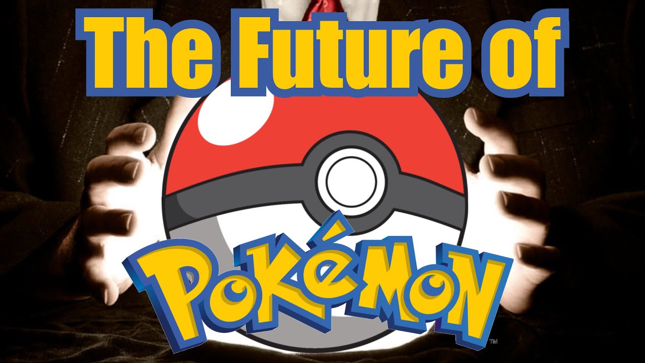 The Future of Pokémon Games - YouTube