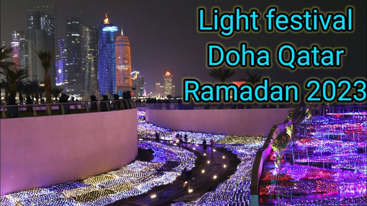 Doha (Lights) Night / Doha Qatar Festival / दोहा कतर फेस्टिवल/ Ramadan ...