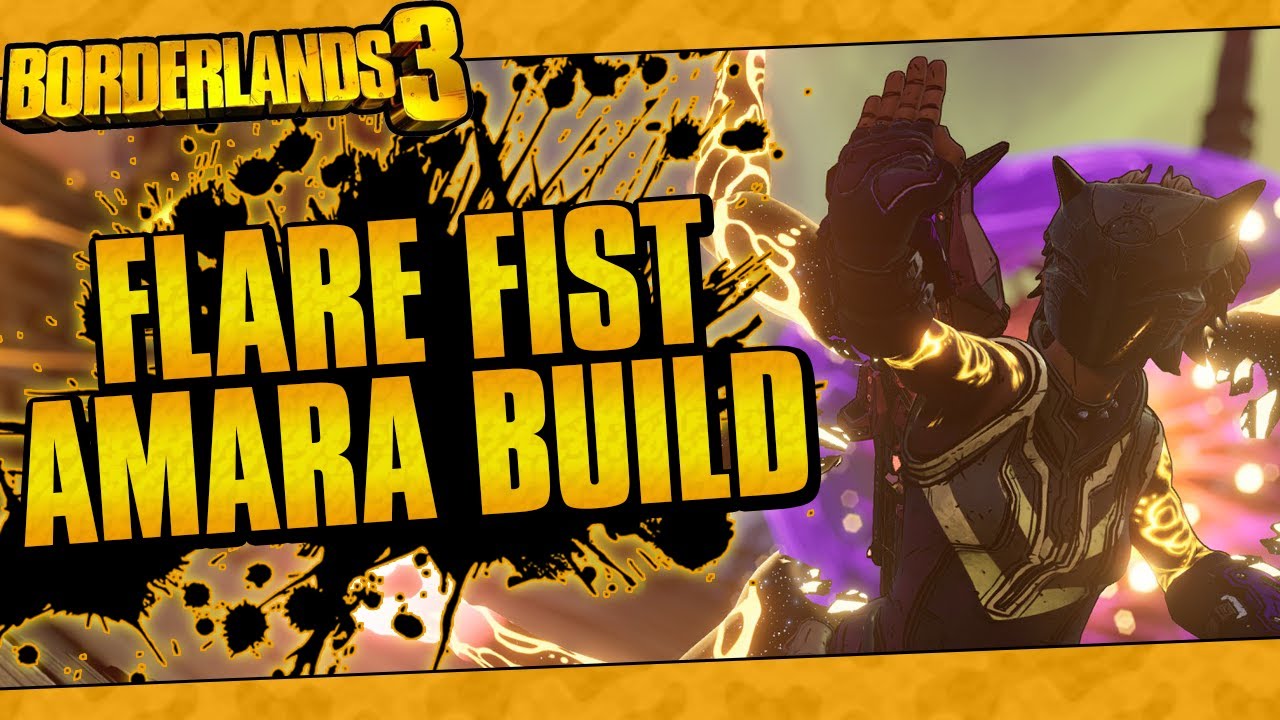 Amara "Flare Fist" Build - Borderlands 3 » MentalMars