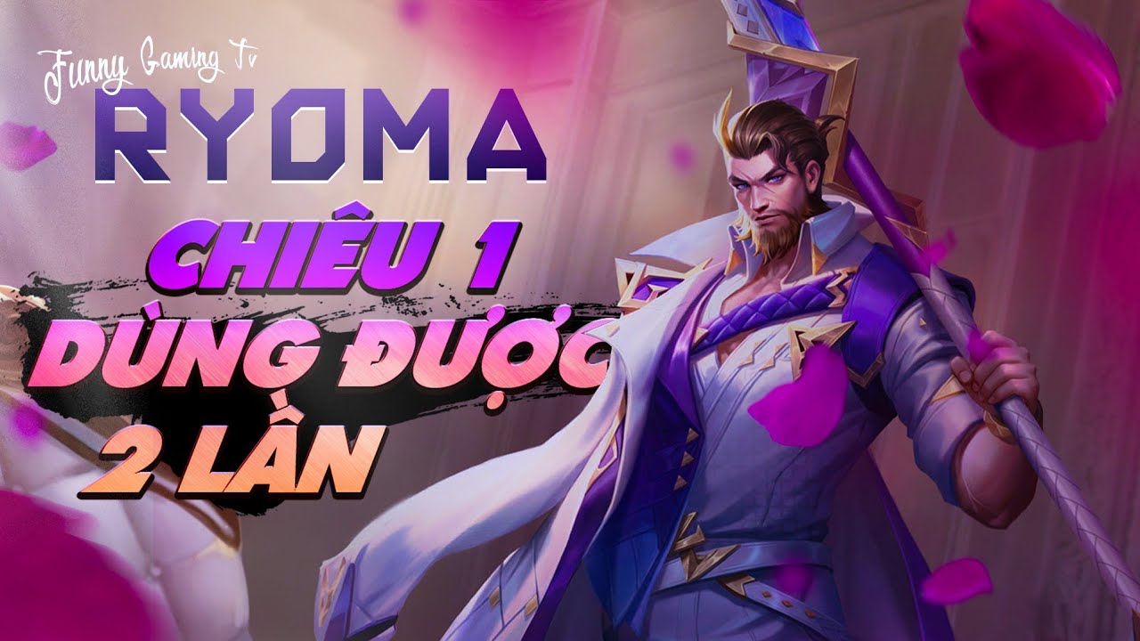 LIÊN QUÂN | Sức mạnh mới của Ryoma mùa 14 - Chiêu 1 dùng liên tiếp 2 ...