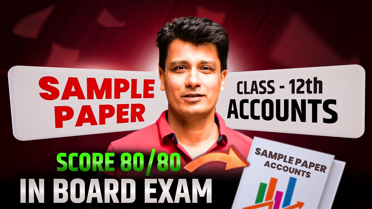 Accounts Sample Paper for Class 12 CBSE Board Exam 2024-25 | CA Deepak ...