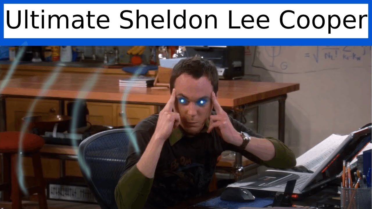 Ultimate Sheldon Lee Cooper - YouTube