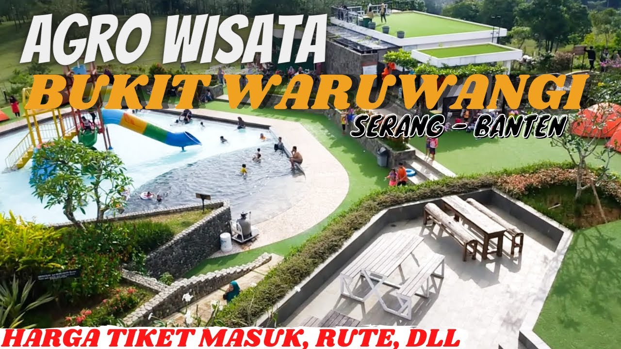 BUKIT WARUWANGI SERANG BANTEN | REVIEW HARGA TIKET DAN RUTE PERJALANAN ...