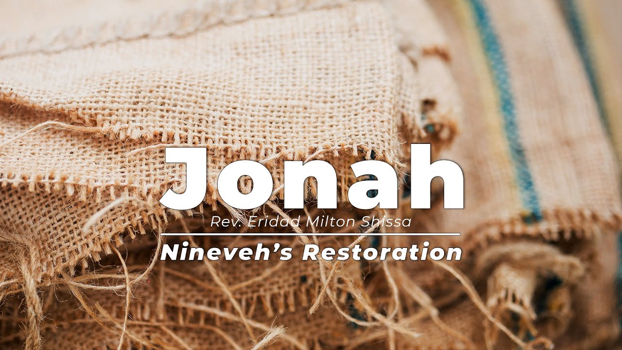 Jonah, Nineveh's Restoration (Bible Character Study) || Finding God Ep ...