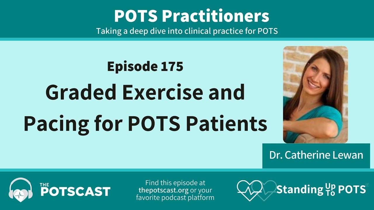 The POTScast E175: Graded Exercise and Pacing for POTS Patients with Dr ...