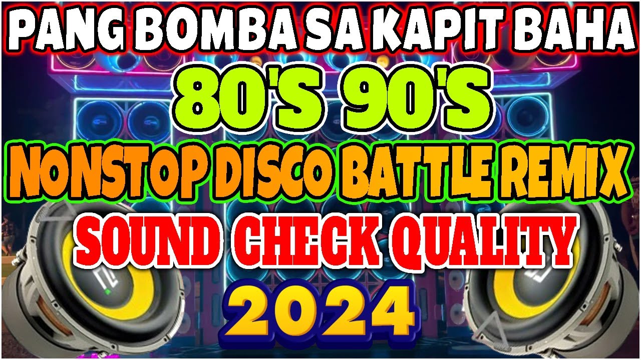 #trending VIRAL NONSTOP 80'S 90'S DISCO BATTLE REMIX . PANG BOMBA SA ...