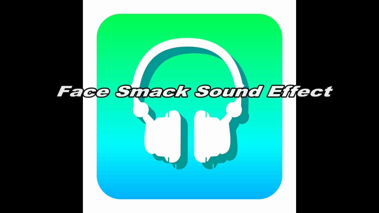 BEST FACE SMACK SOUND EFFECT 2017 | Audio Mayhem - YouTube