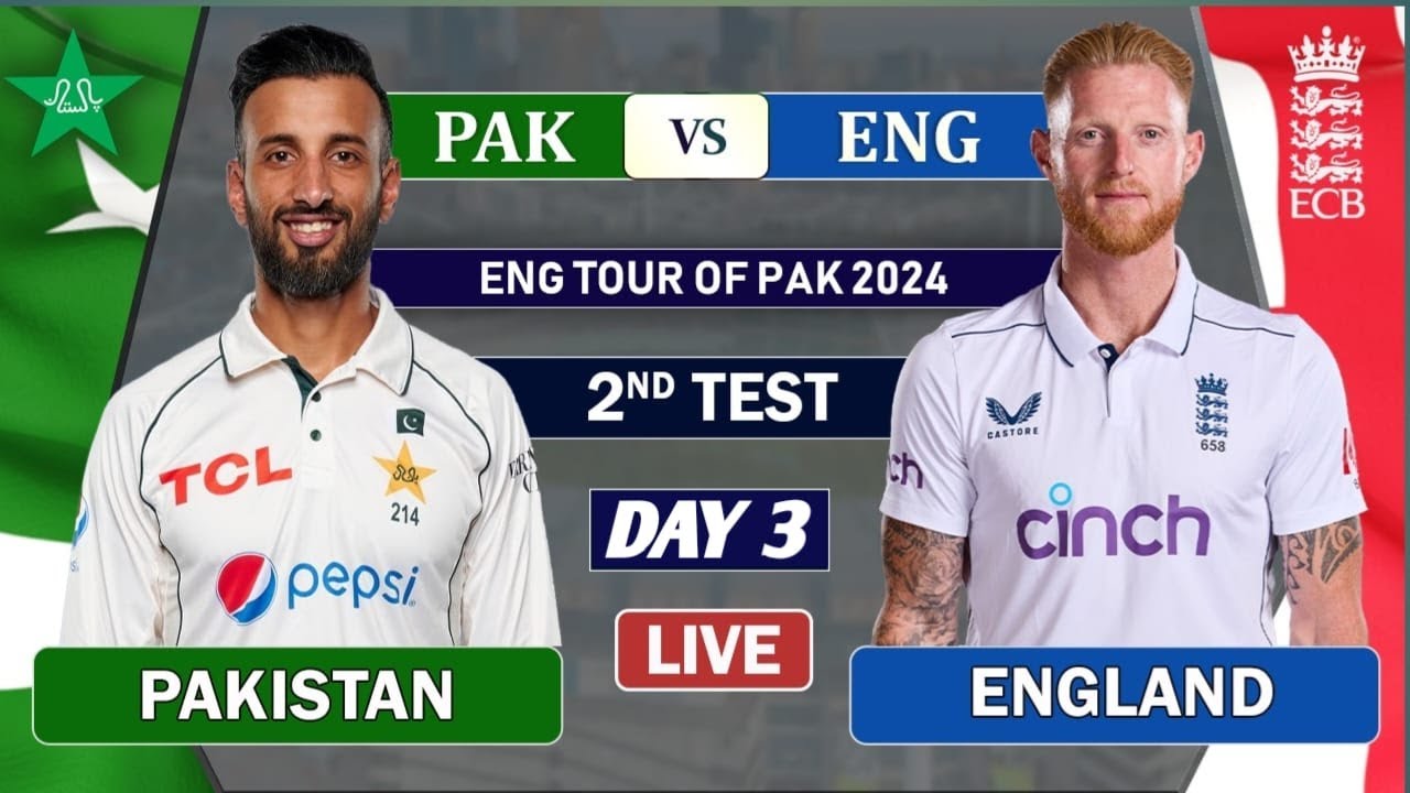 PAKISTAN vs ENGLAND 2nd TEST MATCH DAY 3 LIVE SCORES | PAK vs ENG MATCH ...
