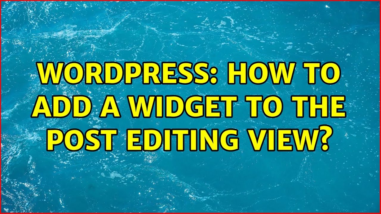 Wordpress How To Add A Widget To The Post Editing View YouTube Wordpress How To Add A Widget To The Post Editing View YouTube