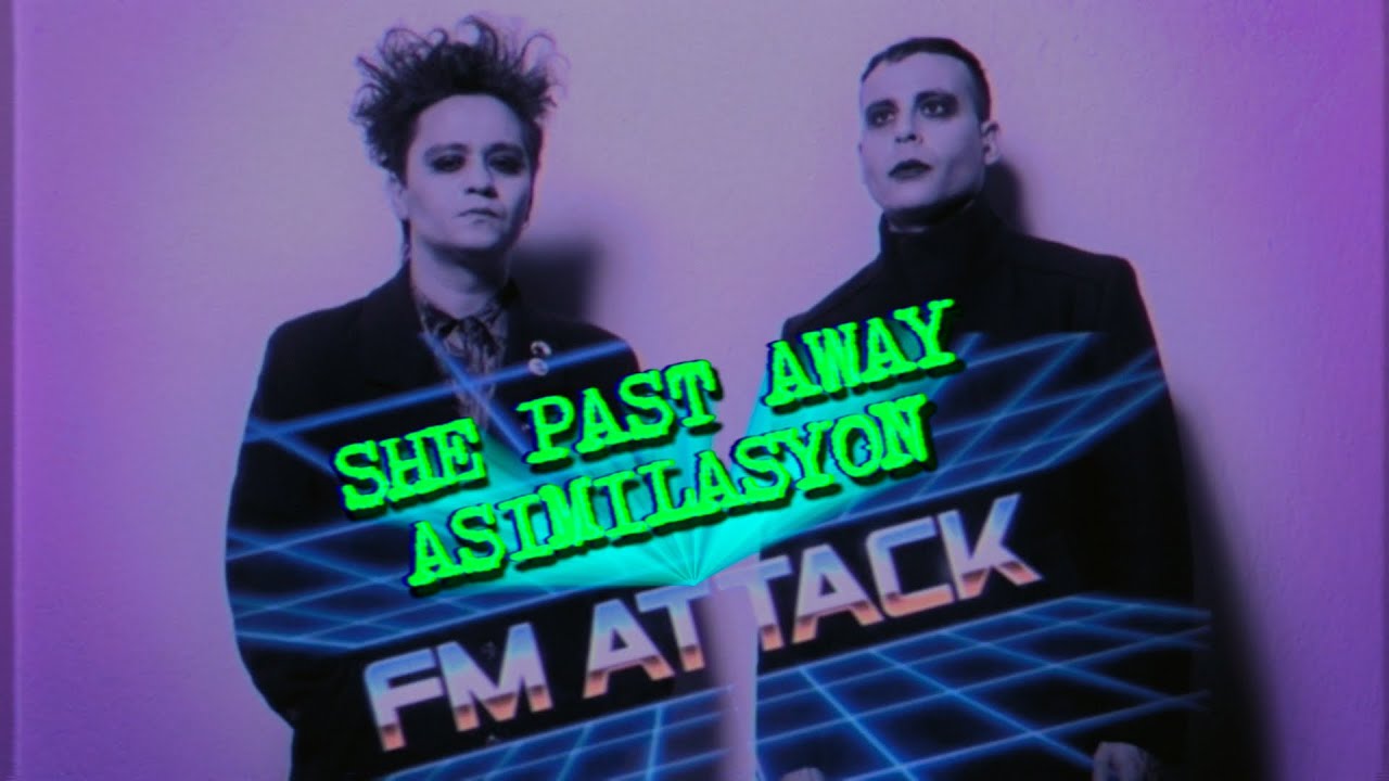 SHE PAST AWAY ⛧ Asimilasyon [ 🎹 FM Attack Remix ] - YouTube