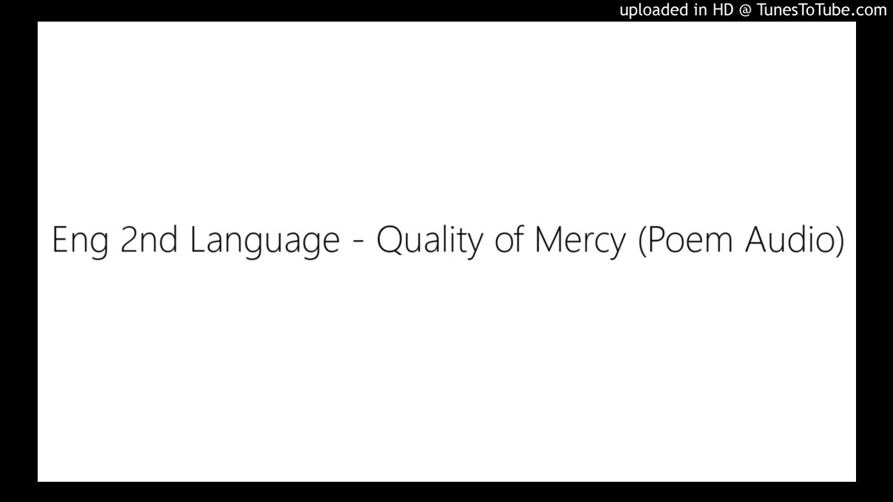 Eng 2nd Language - Quality of Mercy (Poem Audio) - YouTube