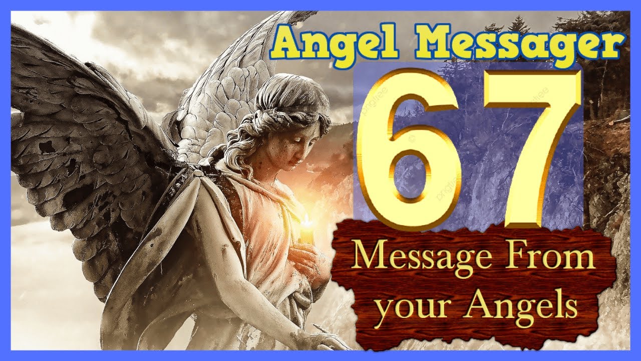 🌟Angel Number 67 Meaning💚connect with your angels and guides - YouTube