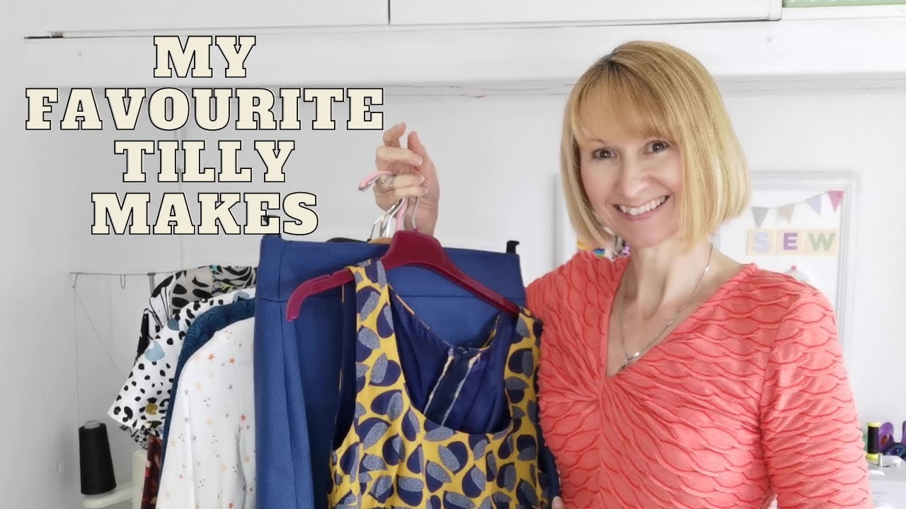 My Favourite Tilly and the Buttons Makes and What I'd Make Again - YouTube