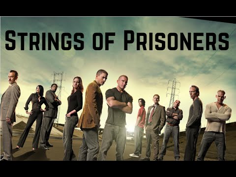 Prison Break Soundtrack - Strings of Prisoners EXTENDED VERSION