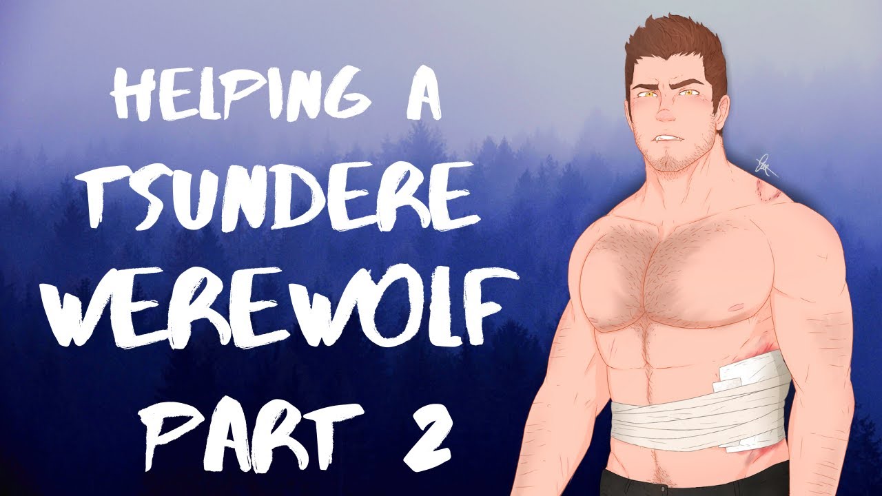 [M4A] Helping a Tsundere Werewolf - werewolf x listener Roleplay ASMR ...