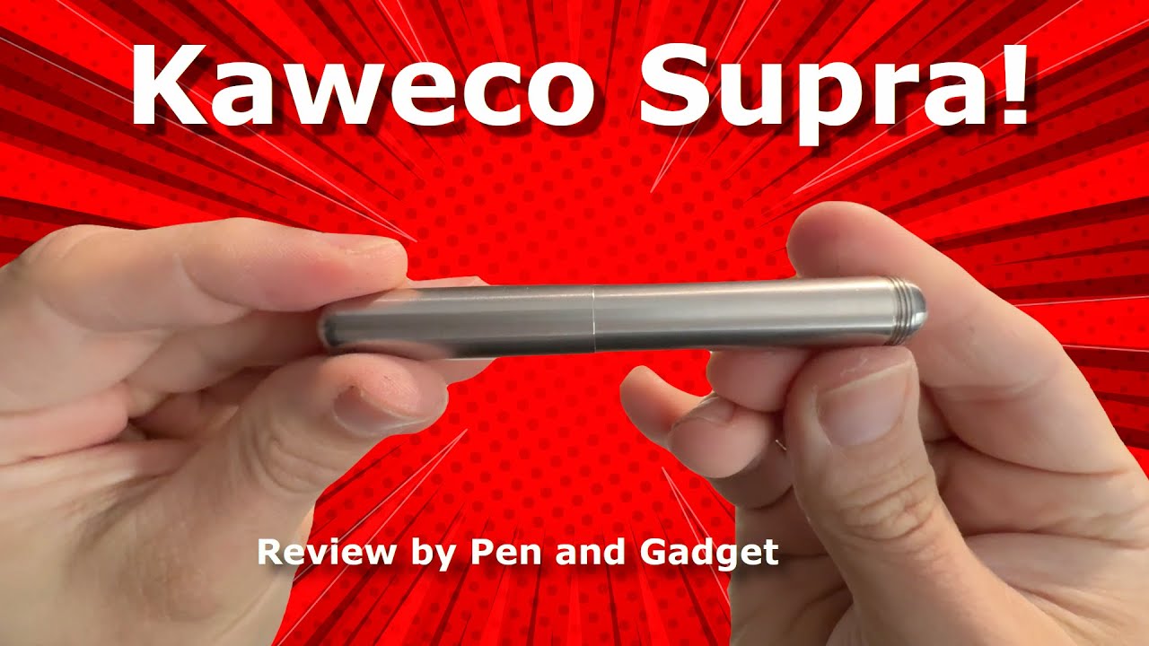 Kaweco Supra Fountain Pen - Stainless Steel - Review by Pen and Gadget ...