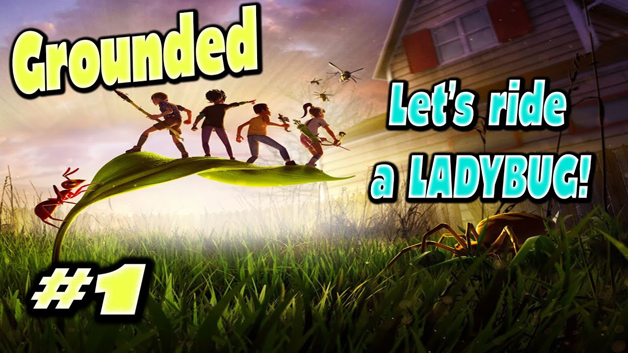 We can RIDE a LADYBUG?! Grounded - Mini Backyard Survival Gameplay ...