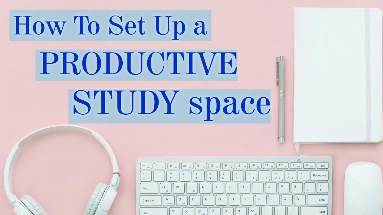 How to Create a Productive Study Space | #Productivityhacks #stayathome ...