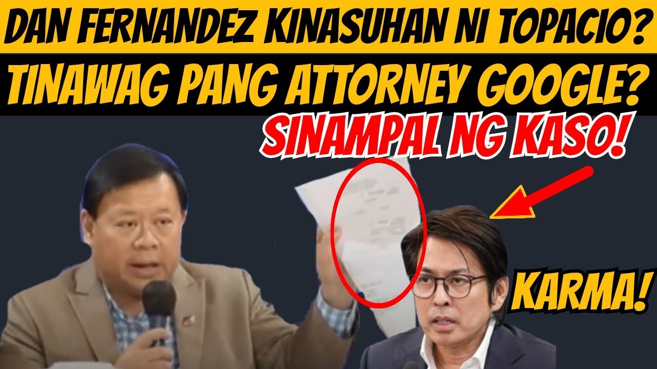 GABA NA! DAN FERNANDEZ SINAMPAHAN NG ETHICS COMPLAINT NI ATTY. TOPACIO ...