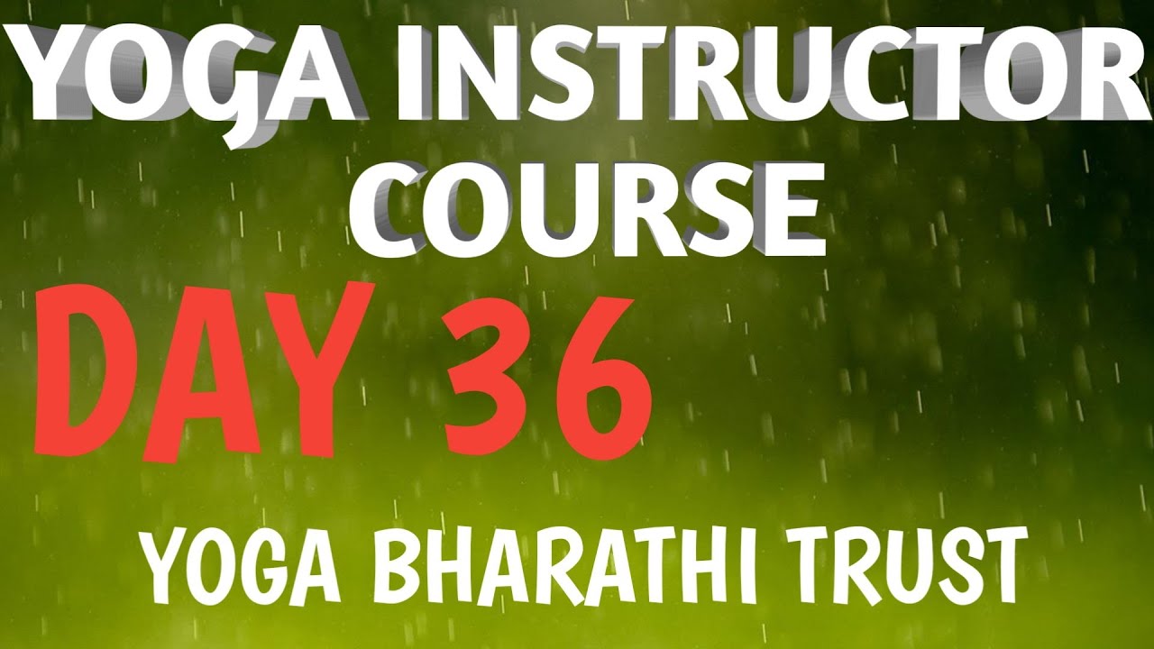 YOGA INSTRUCTOR COURSE DAY 36 - YouTube