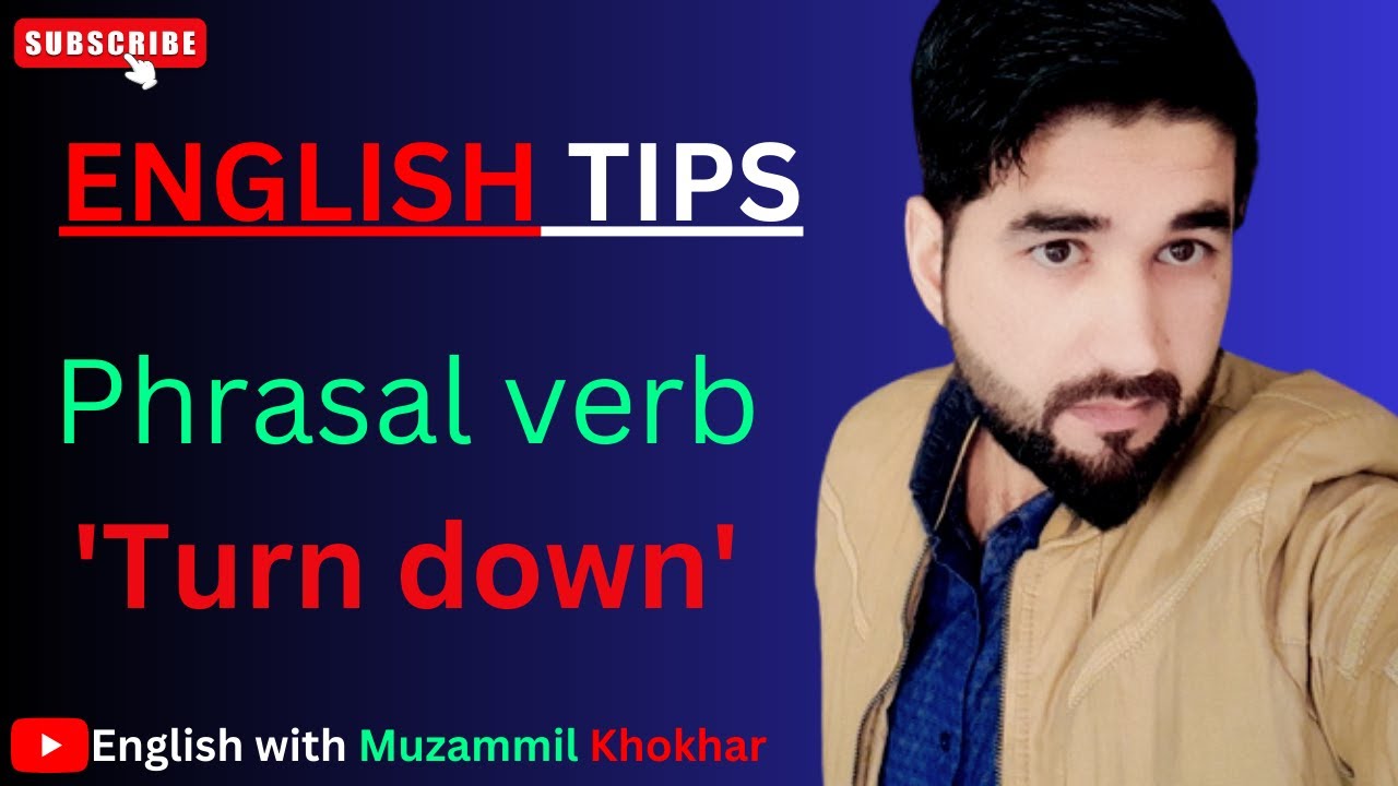 Phrasal verb TURN DOWN | How to improve English vocabulary and grammar ...