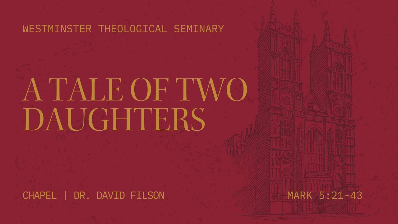 A Tale of Two Daughters - Mark 5:21-43 - Dr. David Filson - YouTube