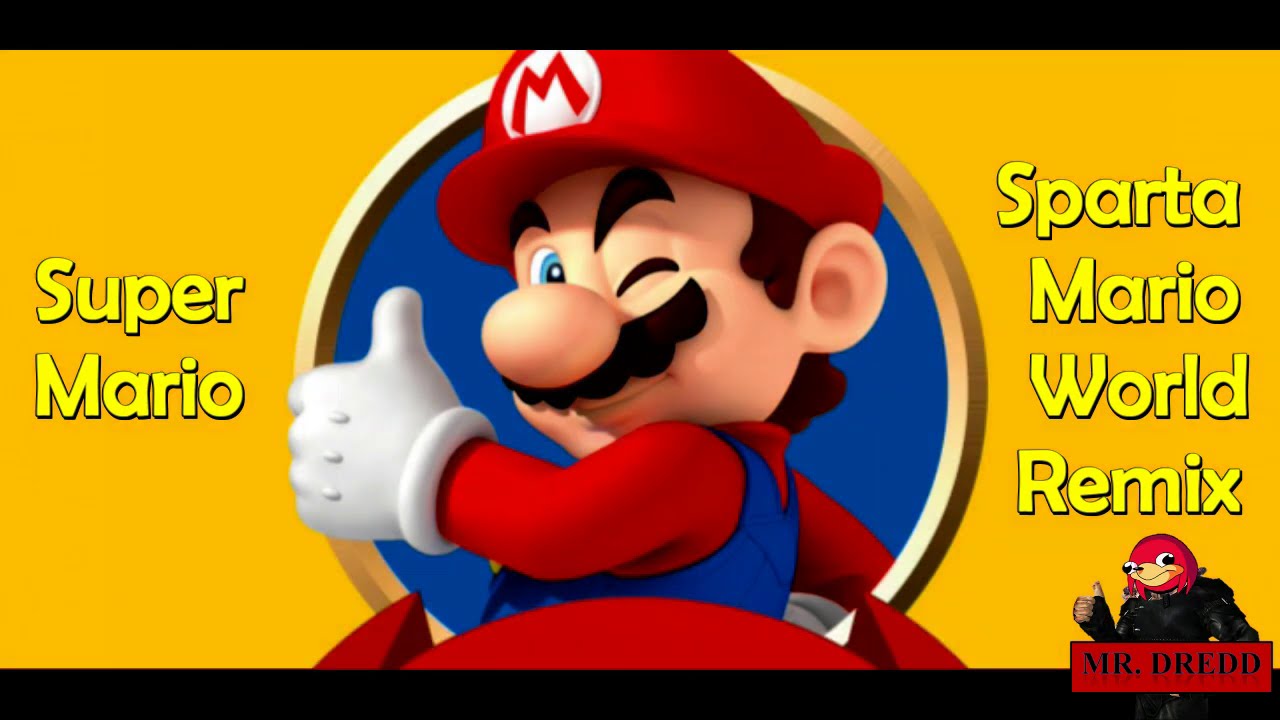 [590 Subs Special] Super Mario has a Sparta Mario World Remix - YouTube