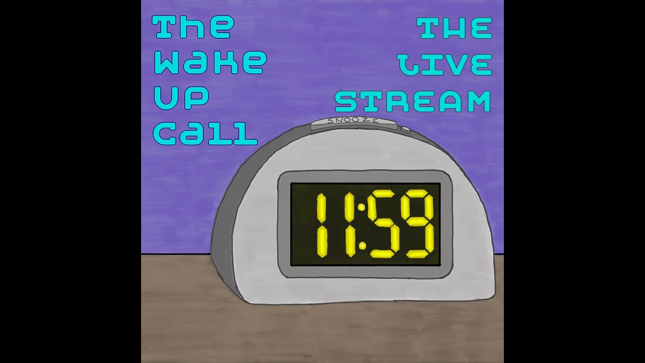 The Wake Up Call Live Stream with some Behind-The-Scenes Stuff - YouTube