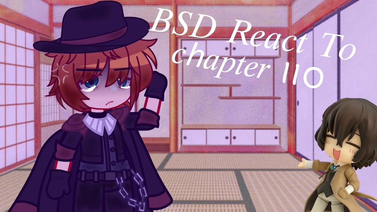 Bsd react to chapter 109!!!|My AU! - YouTube