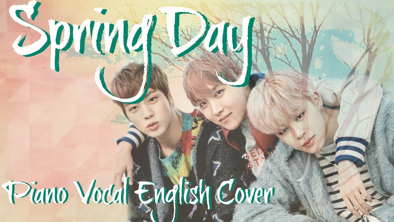 "Spring Day" Piano Vocal English Cover (Ft. Silver Swirls and AshleyH ...
