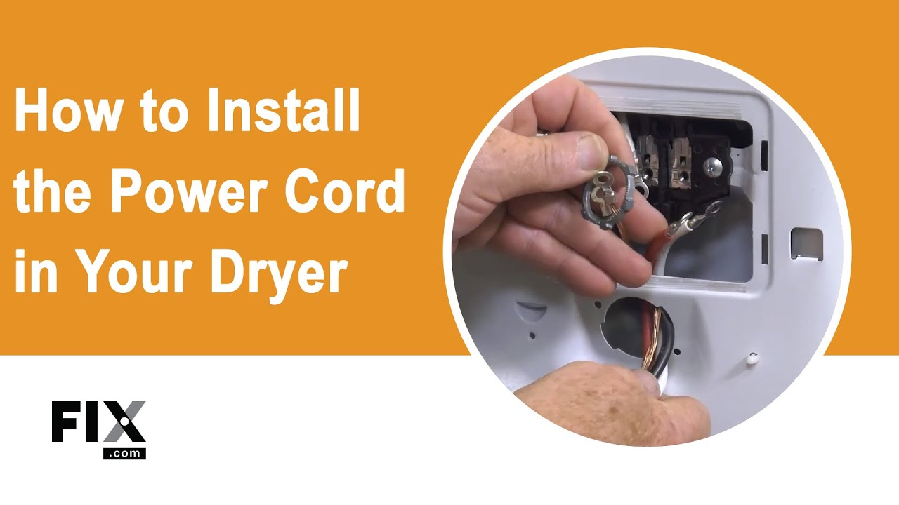 DRYER REPAIR: How to Install the Power Cord in Your Dryer | FIX.com ...