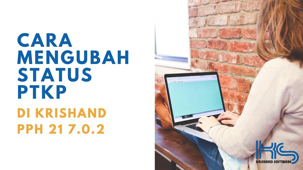 Belajar Krishand PPh 21 - Mengubah Status PTKP dan Jumlah Tanggungan ...