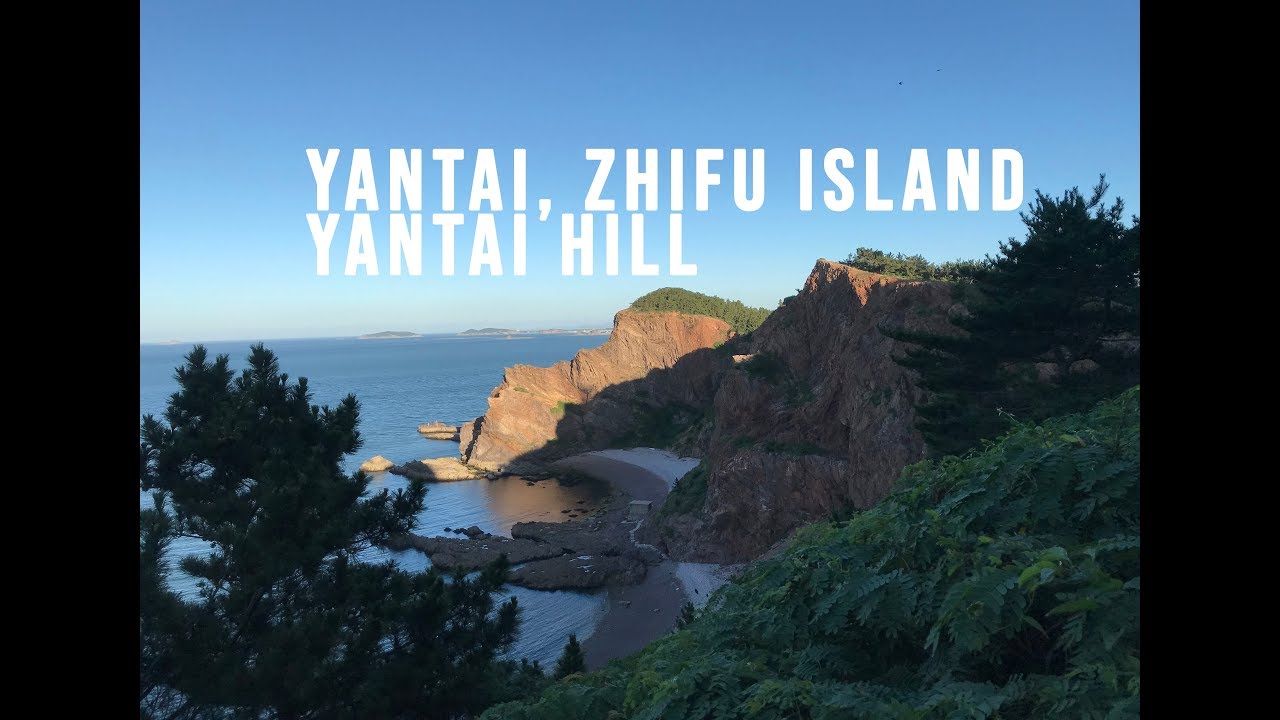 Yantai city, Shandong Province, China | Zhifu island, Yantai hill - YouTube