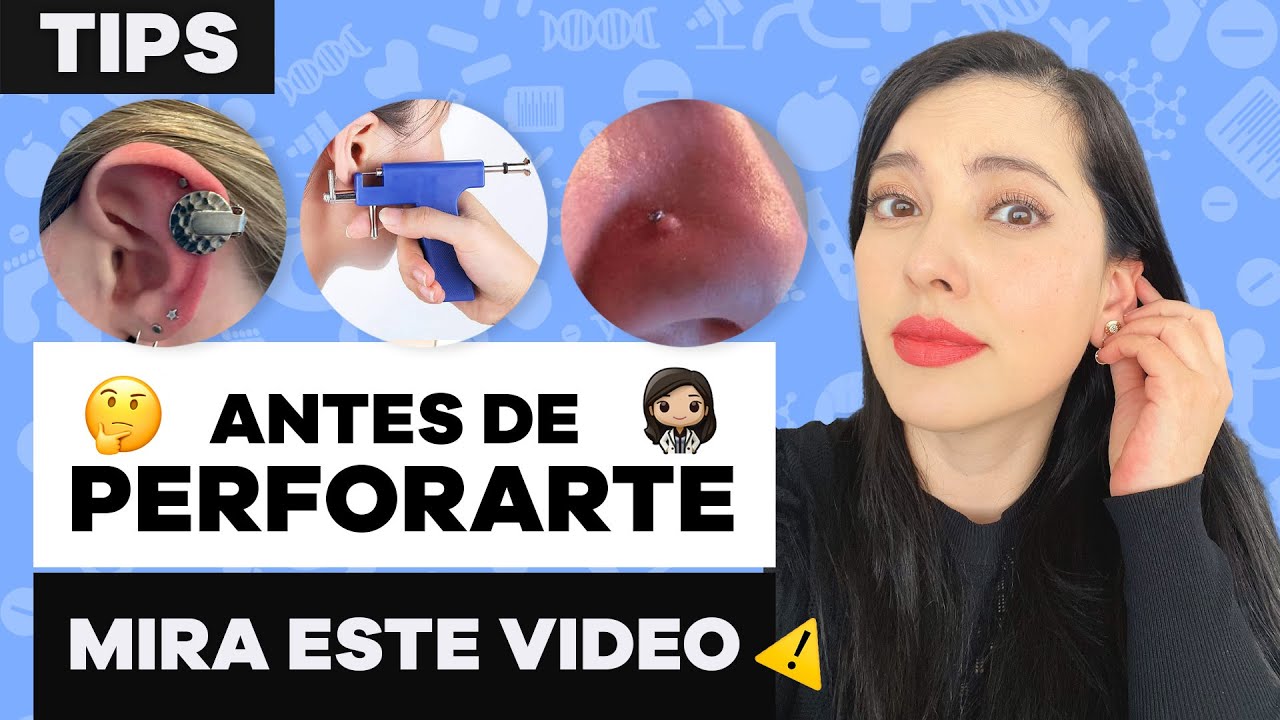 ¿PERFORACIÓN INFECTADA? TIPS DE UNA DERMATÓLOGA 🤝🏻👩🏻‍⚕️😁 - YouTube
