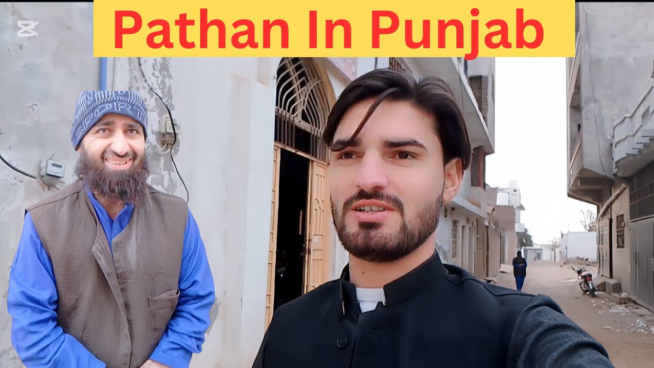 Pathan in Punjab |Shift to Punjab |Muhammad Raheem vlog - YouTube