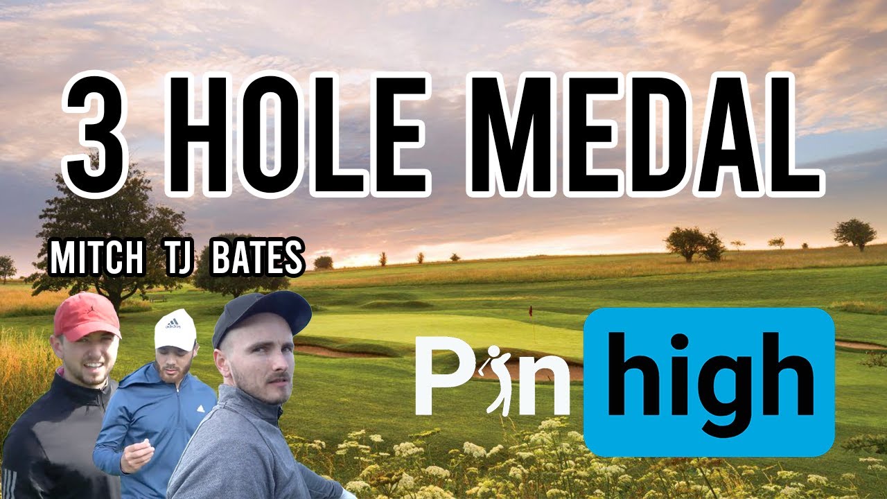 3 Hole Medal Challenge ~ Hole Medal Challenge | Pin high Golfers - YouTube