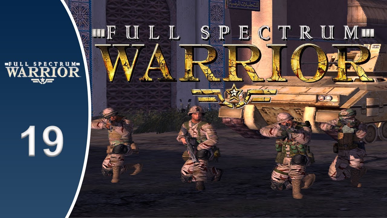 Let's Play Full Spectrum Warrior - Part 19 - YouTube