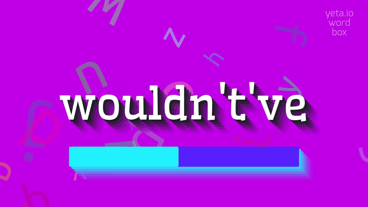 How To Say wouldn t ve High Quality Voices YouTube how-to-say-wouldn-t-ve-high-quality-voices-youtube