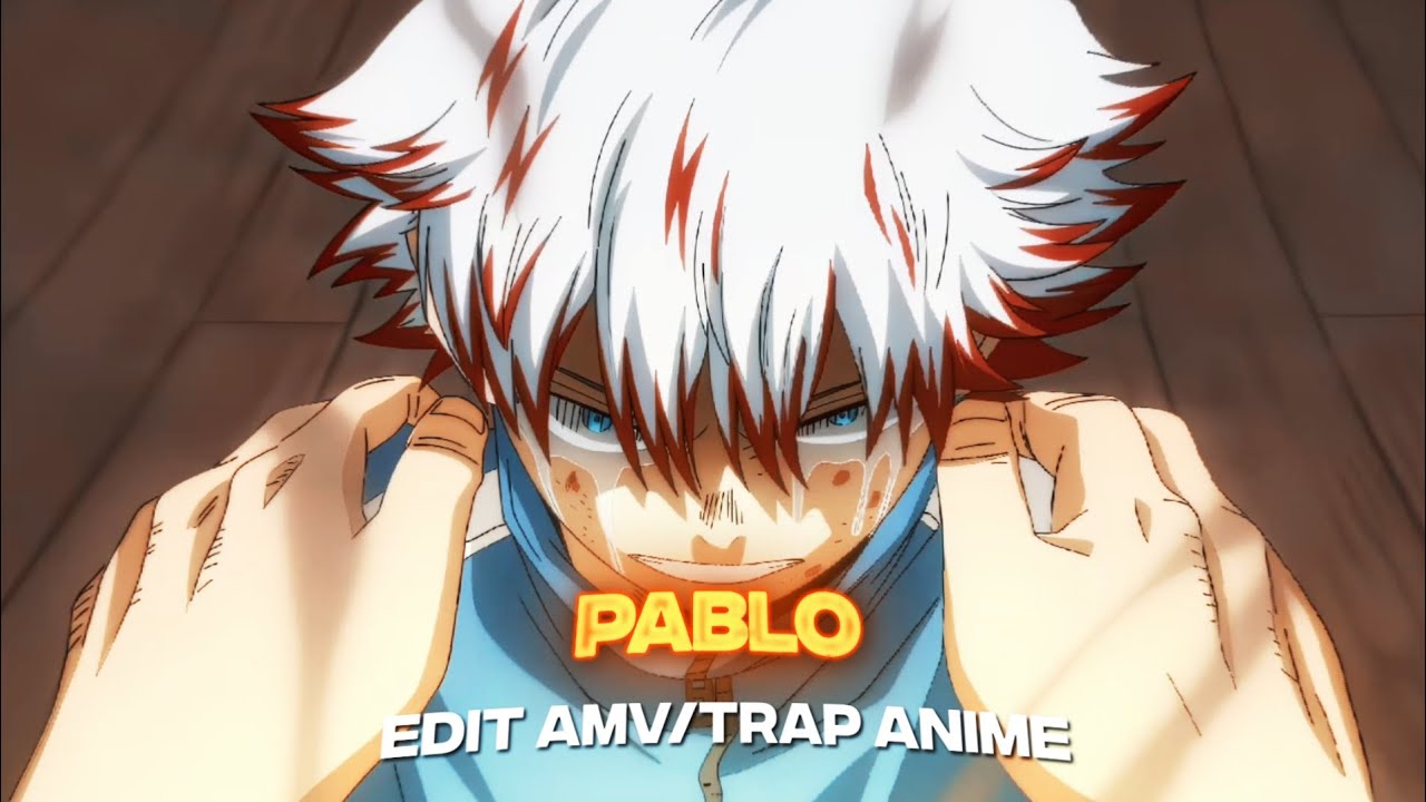 PABLO 🏐 -「 Trap Anime Edit 」| Z z a k i 🇮🇹 | - YouTube