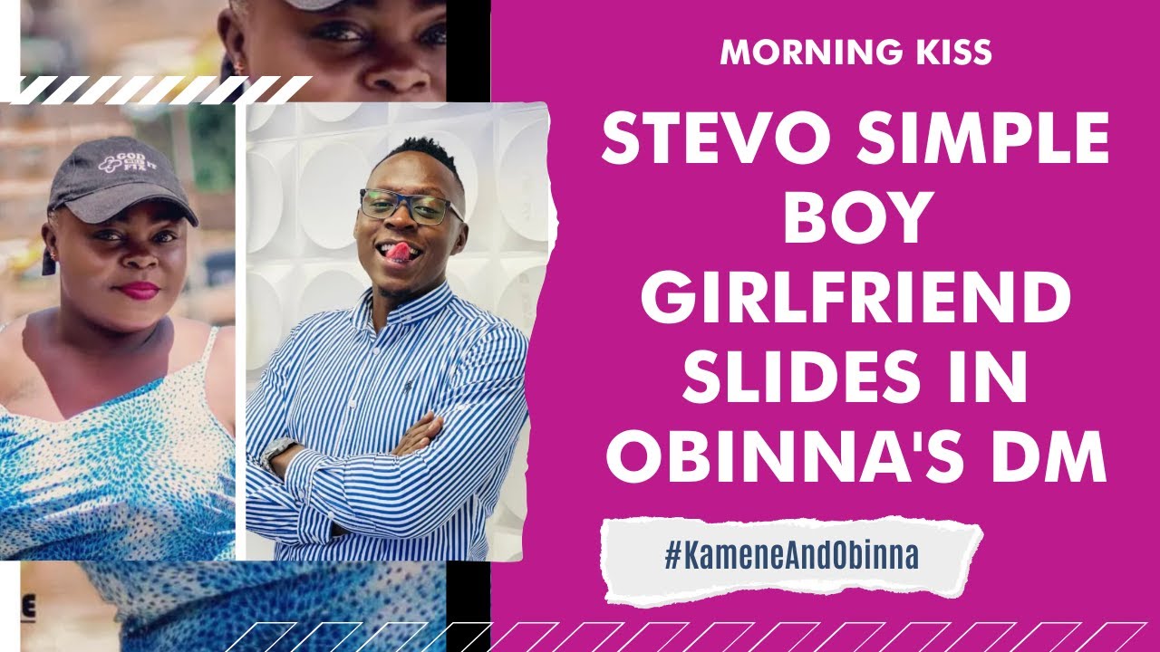 STEVO SIMPLE BOY GIRLFRIEND SLIDES IN OBINNA'S DM - YouTube