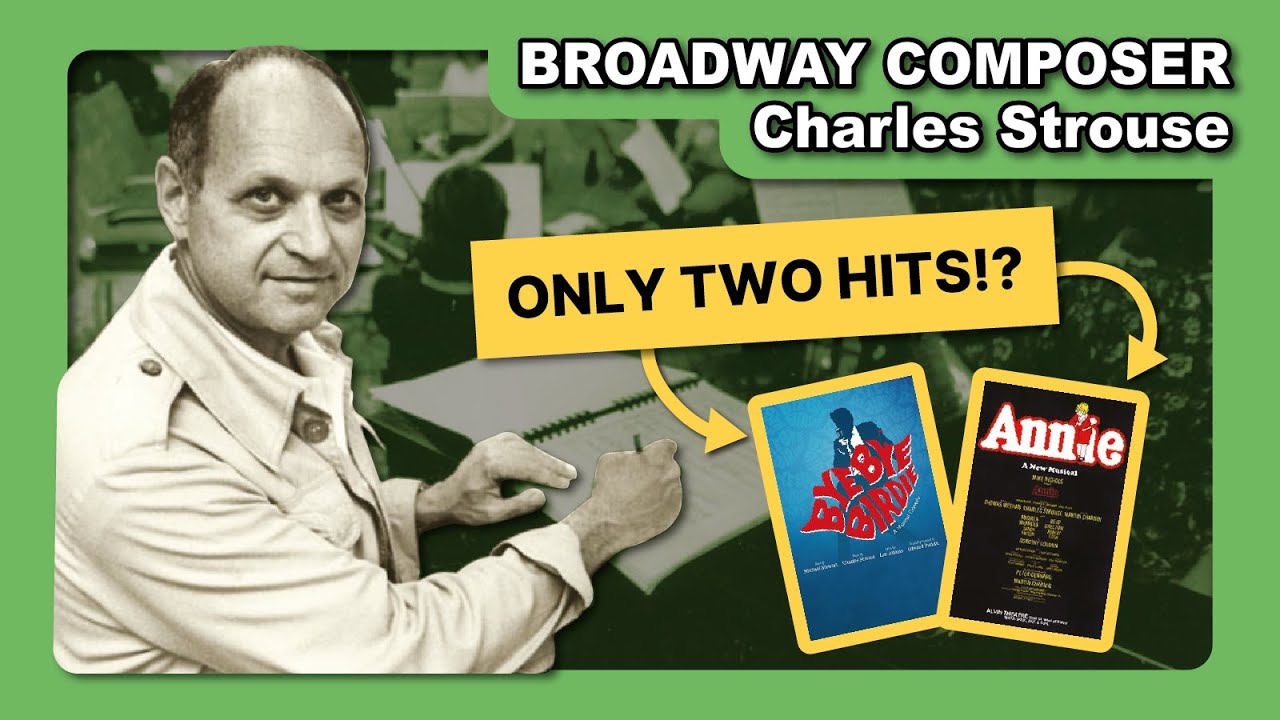 Remembering Charles Strouse | The Composer of Broadway's Biggest Hits ...